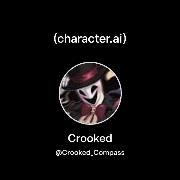 Crooked (@Crooked_Compass) | character.ai | AI Chat, Reimagined–Your ...