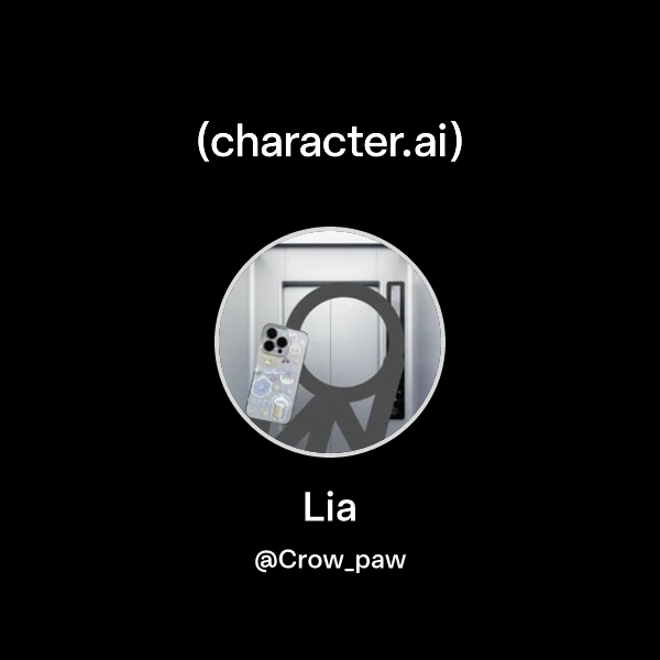 Lia (@Crow_paw) | character.ai | AI Chat, Reimagined–Your Words. Your ...