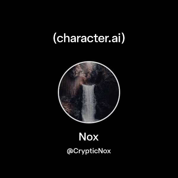 Nox (@CrypticNox) | character.ai | AI Chat, Reimagined–Your Words. Your ...