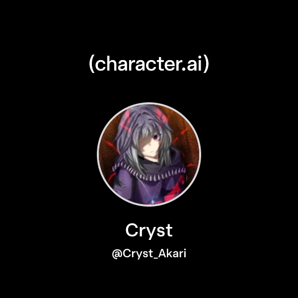 Cryst (@Cryst_Akari) | character.ai | AI Chat, Reimagined–Your Words ...