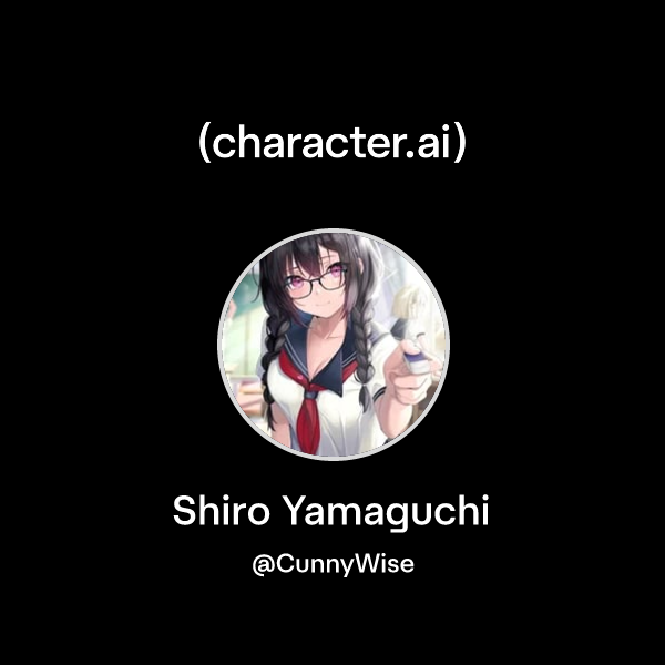 Shiro Yamaguchi (@CunnyWise) | character.ai | AI Chat, Reimagined–Your Words. Your World.