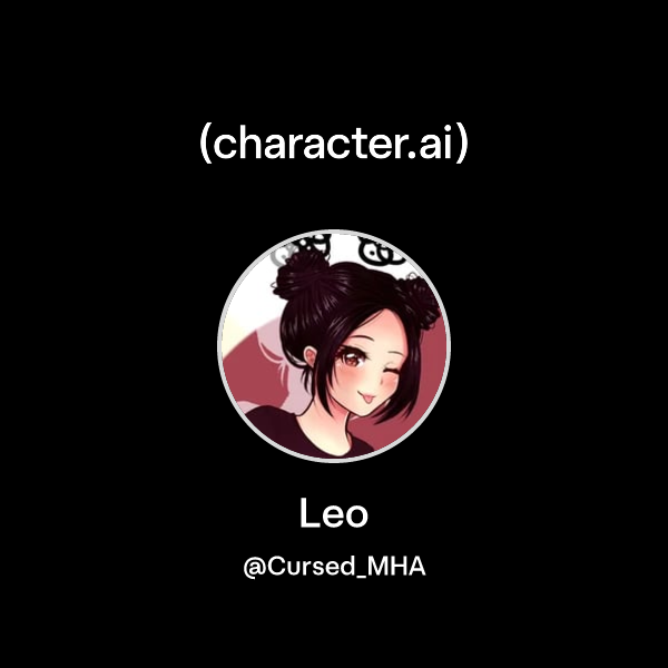 Leo (@Cursed_MHA) | character.ai | Personalized AI for every moment of ...