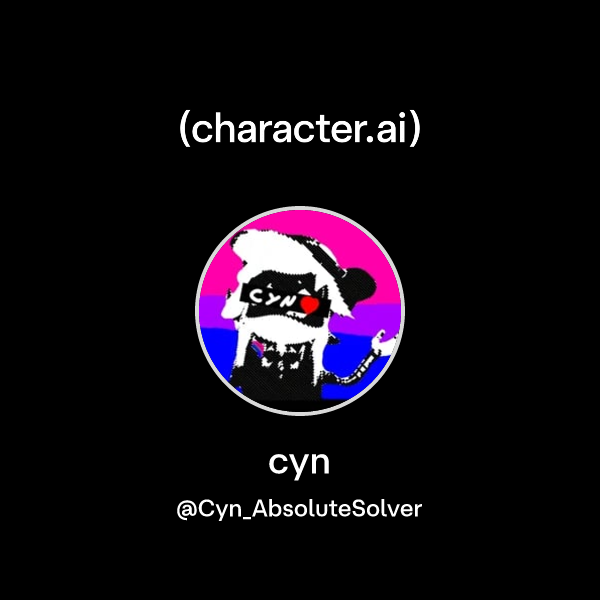 cyn (@Cyn_AbsoluteSolver) | character.ai | AI Chat, Reimagined–Your ...
