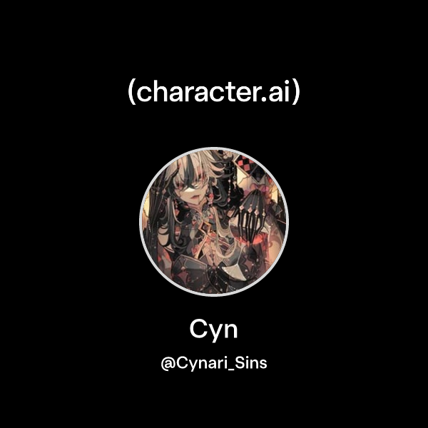 Cyn (@Cynari_Sins) | character.ai | Personalized AI for every moment of ...