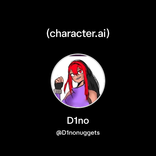 D1no (@D1nonuggets) | character.ai | AI Chat, Reimagined–Your Words ...