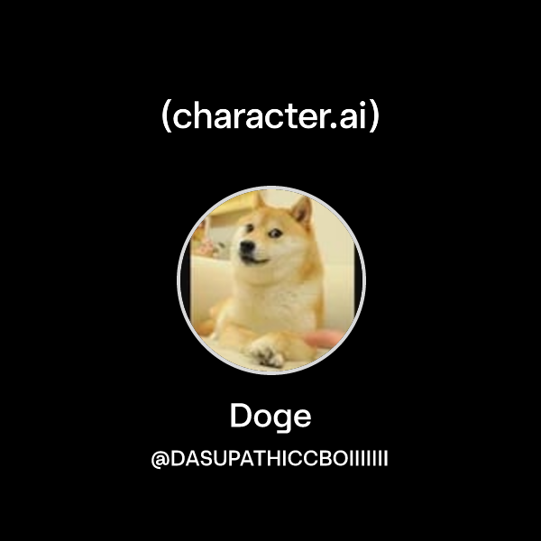 Doge (@DASUPATHICCBOIIIIIII) | character.ai | AI Chat, Reimagined–Your ...