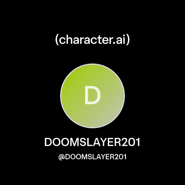 DOOMSLAYER201 (@DOOMSLAYER201) | character.ai | Personalized AI for ...