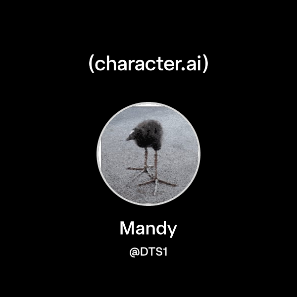 Mandy (@DTS1) | character.ai | Personalized AI for every moment of your day