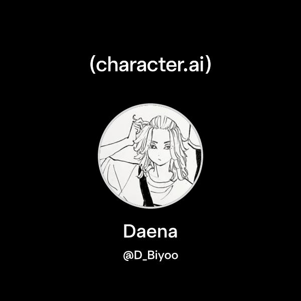 Daena (@D_Biyoo) | character.ai | AI Chat, Reimagined–Your Words. Your ...