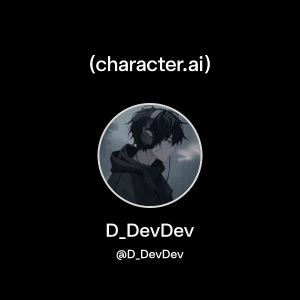 D_DevDev (@D_DevDev) | character.ai | AI Chat, Reimagined–Your Words ...