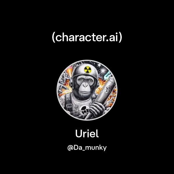 Uriel (@Da_munky) | character.ai | AI Chat, Reimagined–Your Words. Your ...