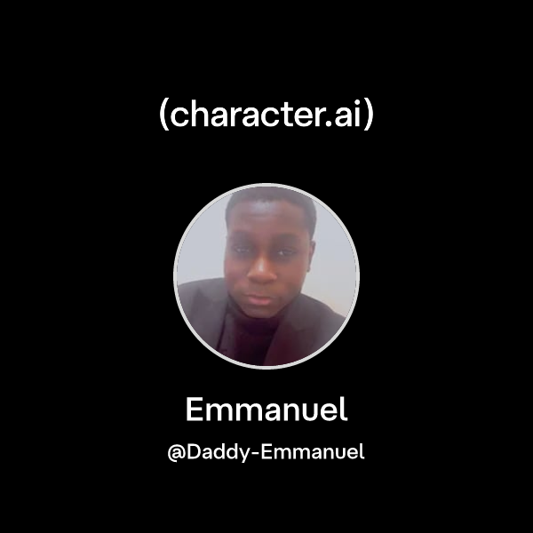 Emmanuel (@Daddy-Emmanuel) | character.ai | AI Chat, Reimagined–Your ...