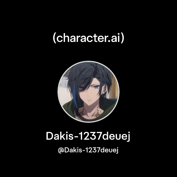 Dakis-1237deuej (@Dakis-1237deuej) | character.ai | AI Chat, Reimagined ...