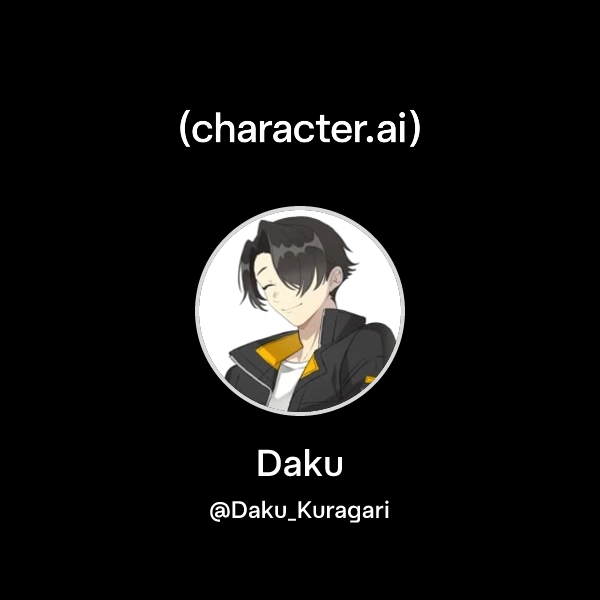 Daku (@Daku_Kuragari) | character.ai | AI Chat, Reimagined–Your Words ...