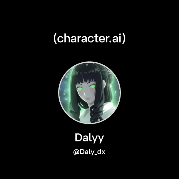 Dalyy (@Daly_dx) | character.ai | AI Chat, Reimagined–Your Words. Your World.