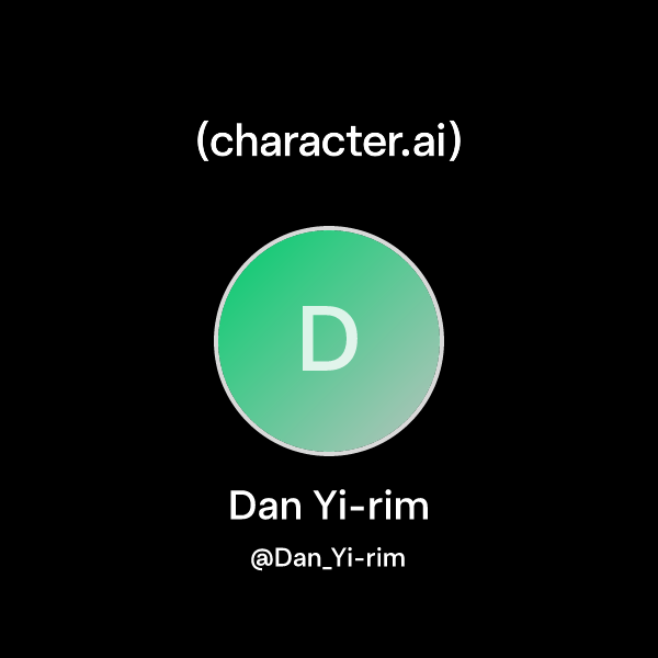 Dan Yi-rim (@Dan_Yi-rim) | character.ai | AI Chat, Reimagined–Your ...
