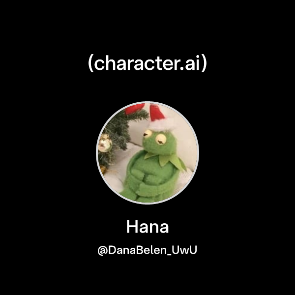 Hana (@DanaBelen_UwU) | character.ai | AI Chat, Reimagined–Your Words ...