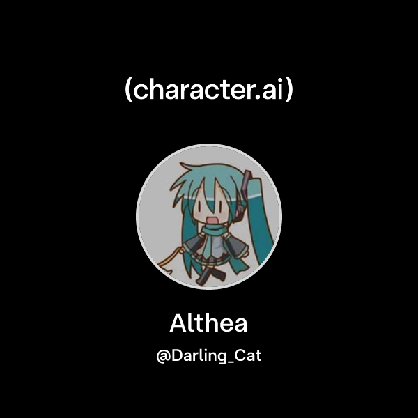 Althea (@Darling_Cat) | character.ai | AI Chat, Reimagined–Your Words ...