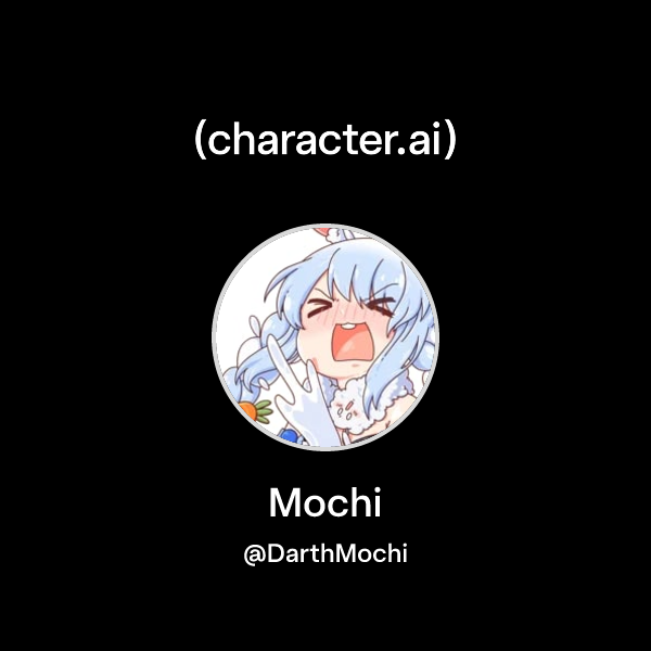 Mochi (@DarthMochi) | character.ai | AI Chat, Reimagined–Your Words ...