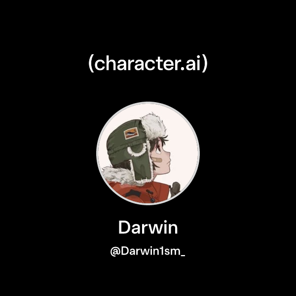 Darwin (@Darwin1sm_) | character.ai | Personalized AI for every moment ...