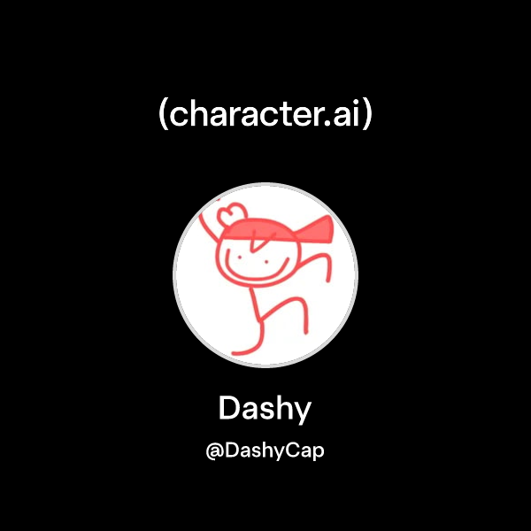 Dashy (@DashyCap) | character.ai | AI Chat, Reimagined–Your Words. Your World.