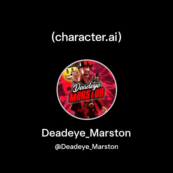 Deadeye_Marston (@Deadeye_Marston) | character.ai | AI Chat, Reimagined ...