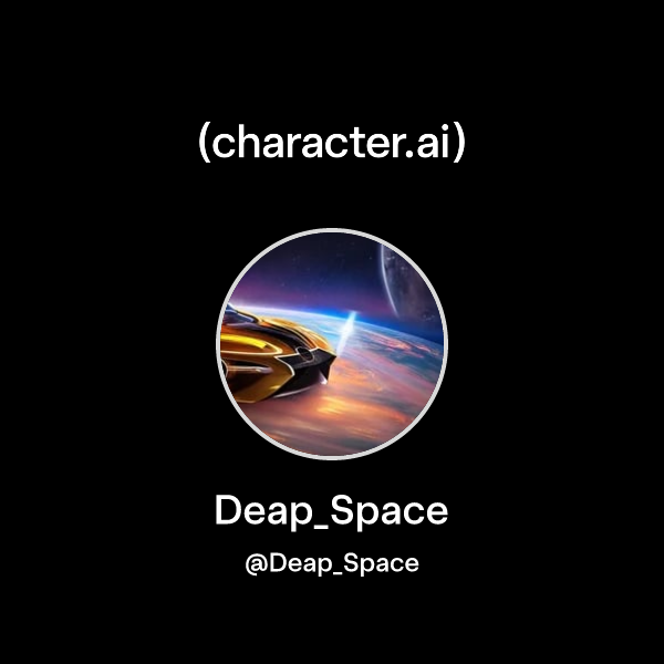 Deap_Space (@Deap_Space) | character.ai | AI Chat, Reimagined–Your ...