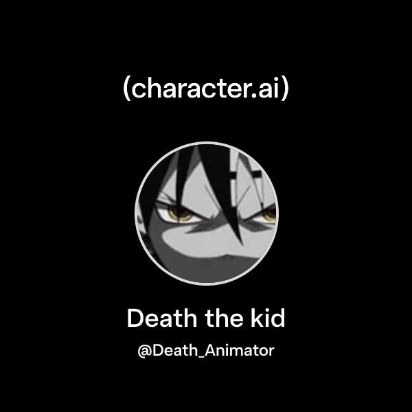 Death the kid (@Death_Animator) | character.ai | Personalized AI for ...