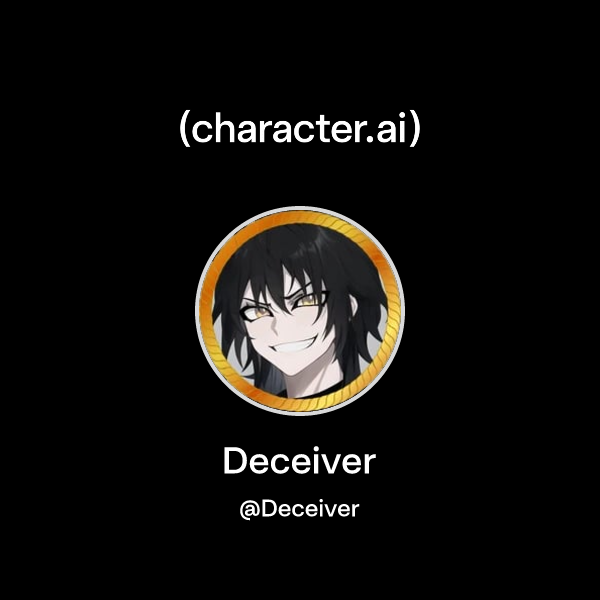 Deceiver (@Deceiver) | character.ai | AI Chat, Reimagined–Your Words ...