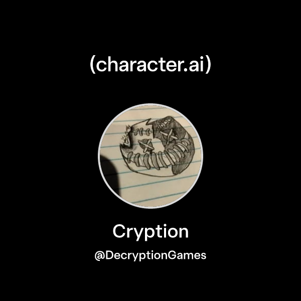 Cryption (@DecryptionGames) | character.ai | Personalized AI for every ...