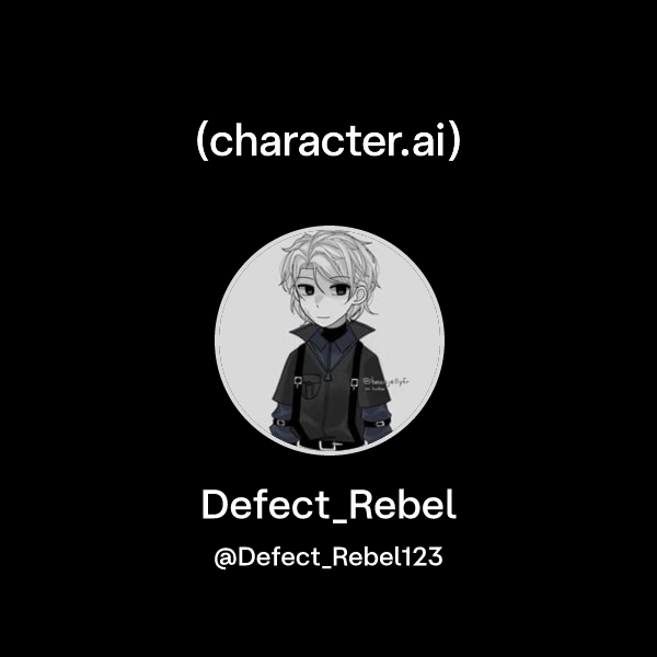 Defect_Rebel (@Defect_Rebel123) | character.ai | AI Chat, Reimagined ...