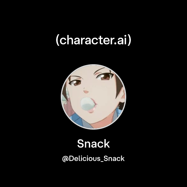 Snack (@Delicious_Snack) | character.ai | AI Chat, Reimagined–Your ...