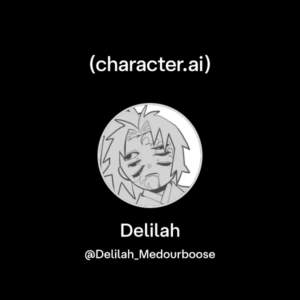 Delilah (@Delilah_Medourboose) | character.ai | AI Chat, Reimagined–Your Words. Your World.