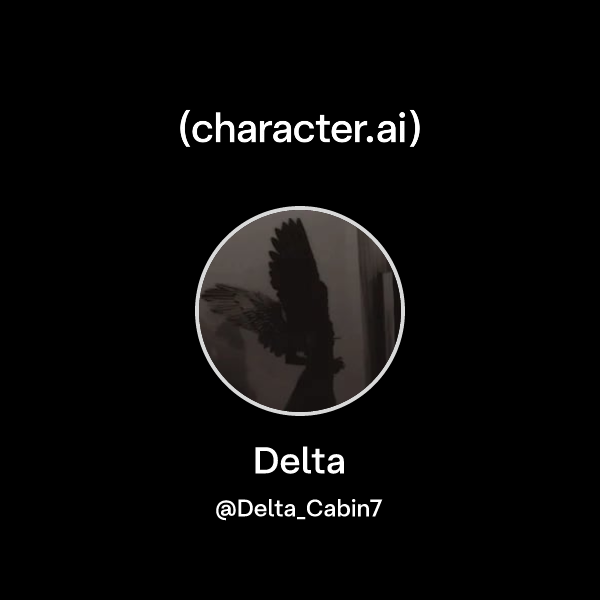 Delta (@Delta_Cabin7) | character.ai | AI Chat, Reimagined–Your Words ...