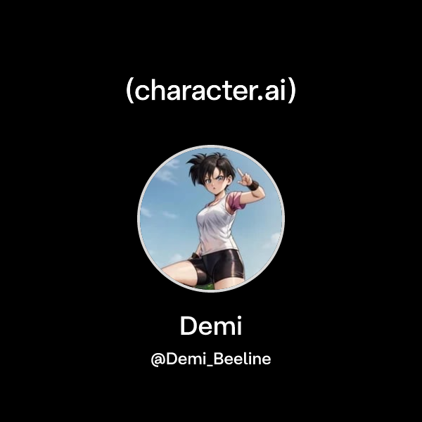 Demi (@Demi_Beeline) | character.ai | AI Chat, Reimagined–Your Words ...