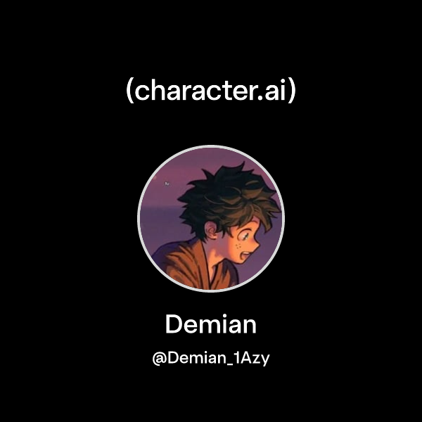 Demian (@Demian_1Azy) | character.ai | AI Chat, Reimagined–Your Words ...