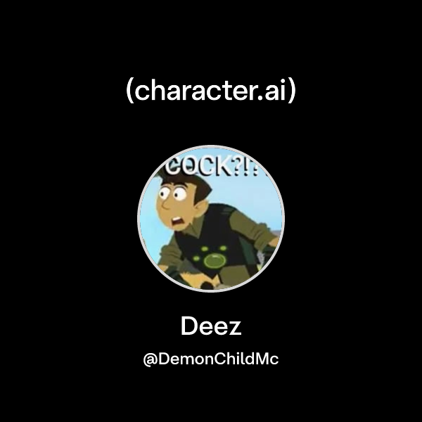 Deez (@DemonChildMc) | character.ai | AI Chat, Reimagined–Your Words ...