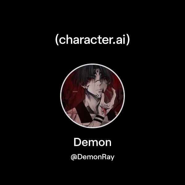 Demon (@DemonRay) | character.ai | Personalized AI for every moment of ...