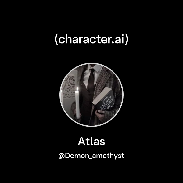 Atlas (@Demon_amethyst) | character.ai | AI Chat, Reimagined–Your Words ...