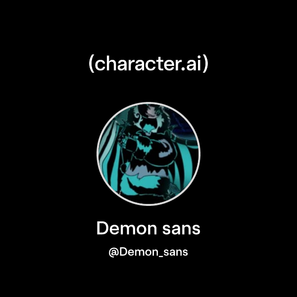 Demon sans (@Demon_sans) | character.ai | AI Chat, Reimagined–Your ...