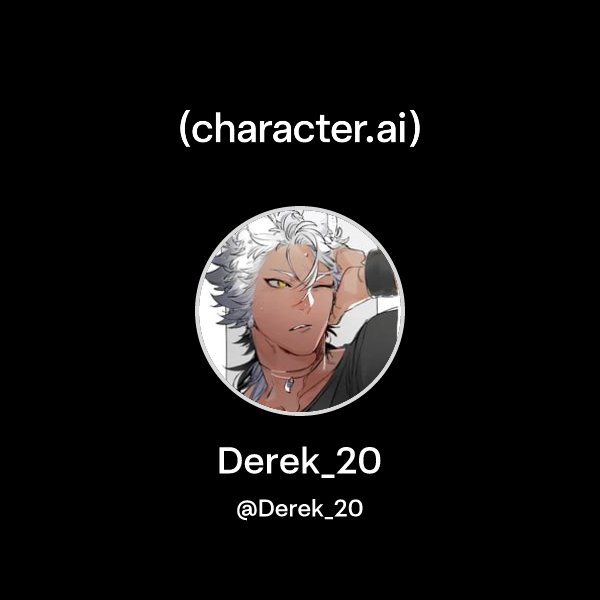 Derek_20 (@Derek_20) | character.ai | AI Chat, Reimagined–Your Words ...