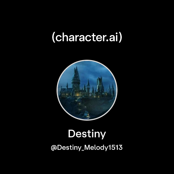 Destiny (@Destiny_Melody1513) | character.ai | Personalized AI for ...