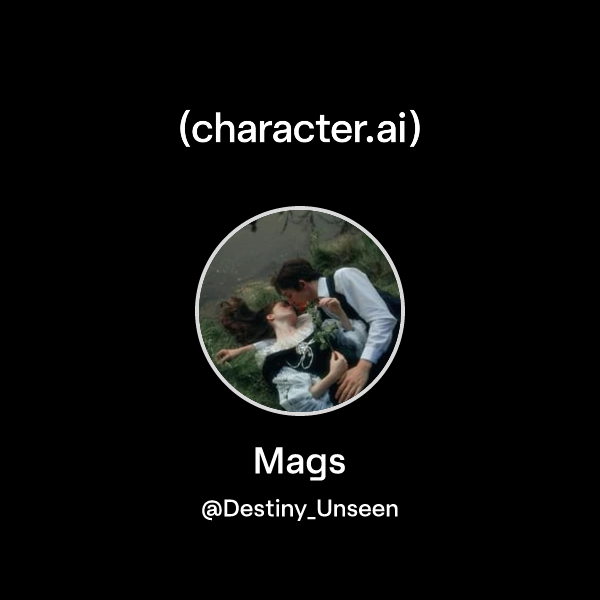 Mags (@Destiny_Unseen) | character.ai | AI Chat, Reimagined–Your Words ...