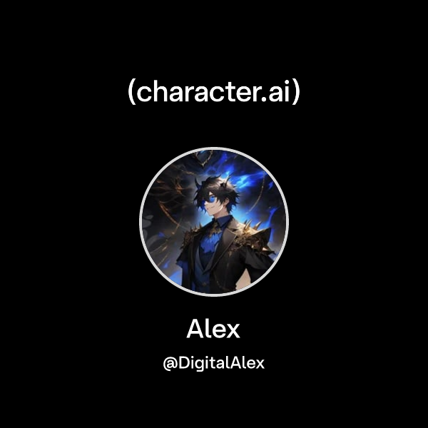 Alex (@DigitalAlex) | character.ai | AI Chat, Reimagined–Your Words ...