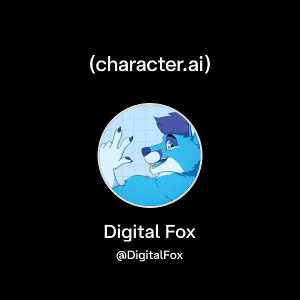 Digital Fox (@DigitalFox) | character.ai | Personalized AI for every ...