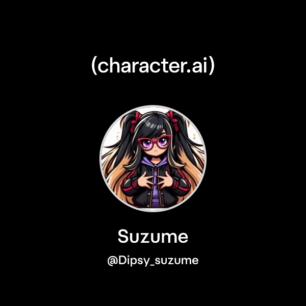 Suzume (@Dipsy_suzume) | character.ai | AI Chat, Reimagined–Your Words ...