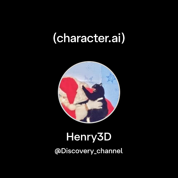 Henry3D (@Discovery_channel) | character.ai | AI Chat, Reimagined–Your ...