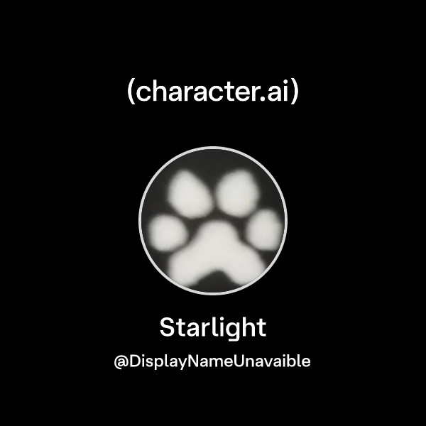 Starlight (@DisplayNameUnavaible) | character.ai | Personalized AI for ...