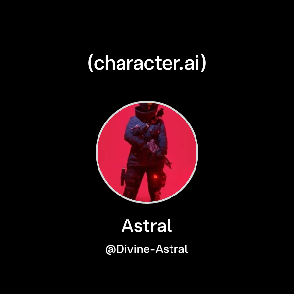 Astral (@Divine-Astral) | character.ai | Personalized AI for every ...