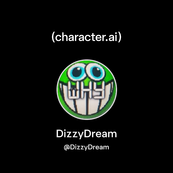 DizzyDream (@DizzyDream) | character.ai | AI Chat, Reimagined–Your ...